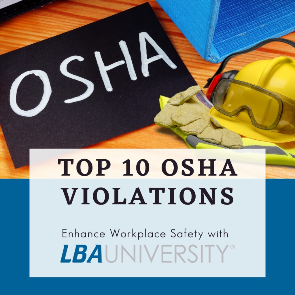 Top 10 OSHA Violations: Safer Workplace with LBA University